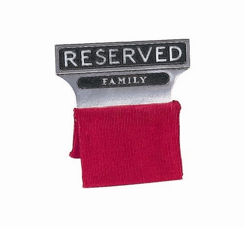 RESERVED FAMILY SEAT SIGN, ALUMINUM